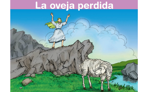 LA OVEJA PERDIDA by Centro Arteaga on Prezi
