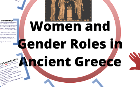 Women and Gender Roles in Ancient Greece by Renee Shattuck on Prezi