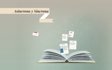 Asincronia y Sincronia by Armando Castillo on Prezi
