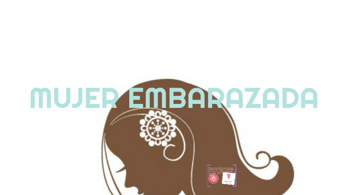 MUJER EMBARAZADA by sara mayorga on Prezi
