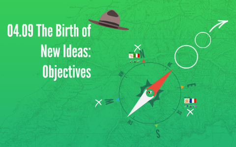 04.09 The Birth of New Ideas: Objectives by lily herrmann on Prezi