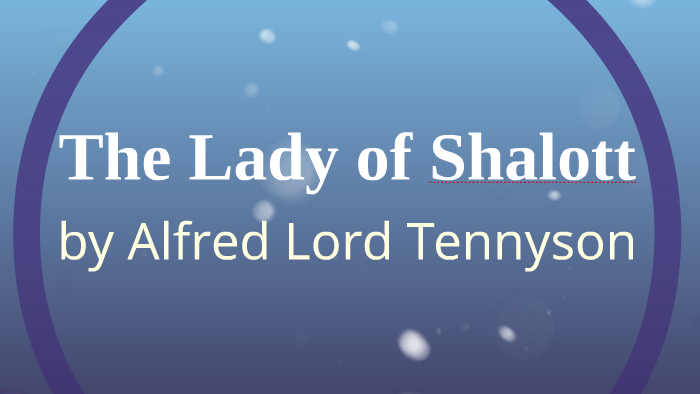 The Lady of Shalott by Courtney N on Prezi