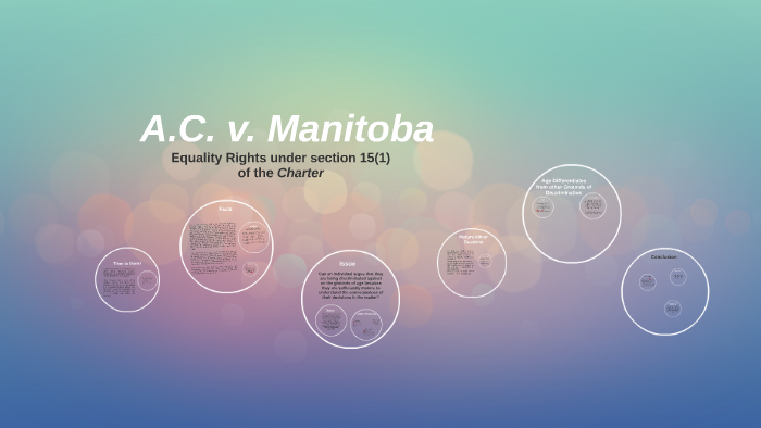 AC v Manitoba by Kelly Hodder on Prezi