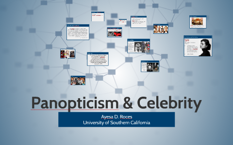 Panopticism & Celebrity by Y Huang on Prezi