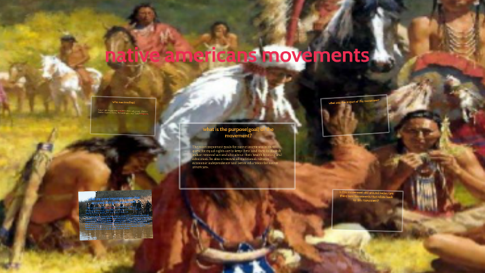 native americans movements by asia muldrow on Prezi