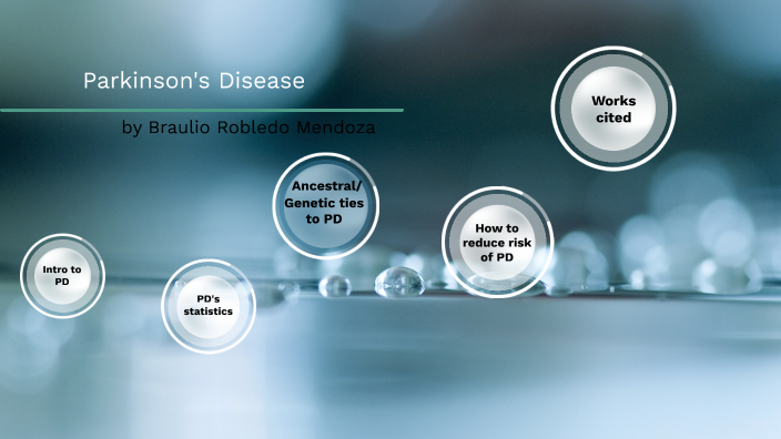 Parkinson's disease by Braulio Robledo Mendoza on Prezi