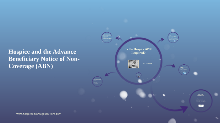 Hospice and the Advance Beneficiary Notice (ABN) by Lisa Hebert on Prezi