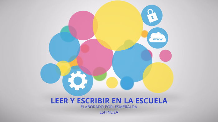 LEER Y ESCRIBIR EN LA ESCUELA (Delia Lerner) by esmeralda espinoza on Prezi