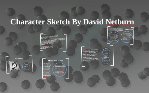 Character Sketch by david netburn on Prezi