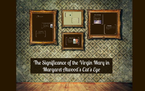 The Significance of the Virgin Mary in Margaret Atwood's Cat by Emily ...