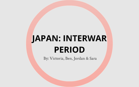 Japan: Interwar Period by Victoria Guerra on Prezi