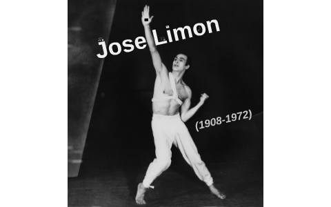 Jose Limon by Jena Verish on Prezi