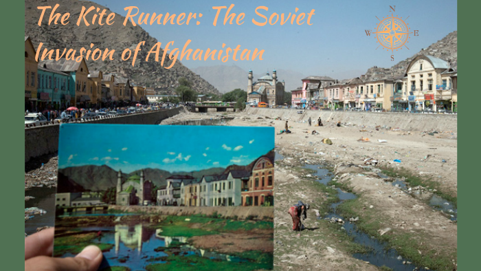 The Kite Runner: The Soviet Invasion of Afghanistan by on Prezi
