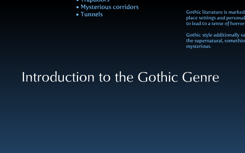 Introduction to the Gothic Genre by Stephanie Fillion on Prezi