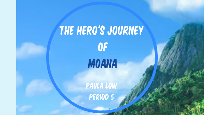The Hero's Journey of Moana by Paula L on Prezi