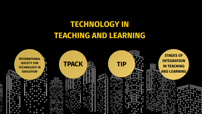 TECHNOLOGY IN TEACHING AND LEARNING by ELIJAH JAMES GARGAR on Prezi