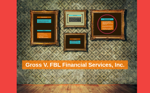 Gross V. FBL Financial Services, Inc. by Ashley Hibberts on Prezi