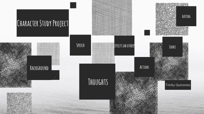 character study project by Trinity Quinones on Prezi