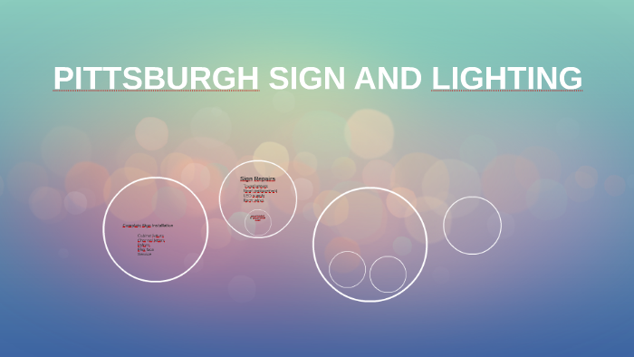 PITTSBURGH SIGN AND LIGHTING by on Prezi