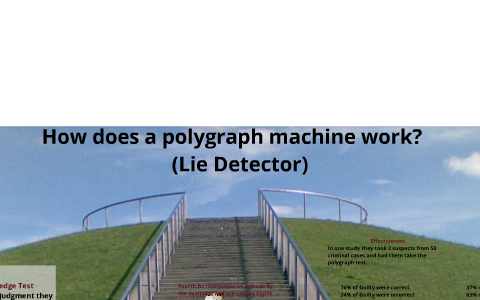 How does a polygraph machine work? by Curt Minter on Prezi