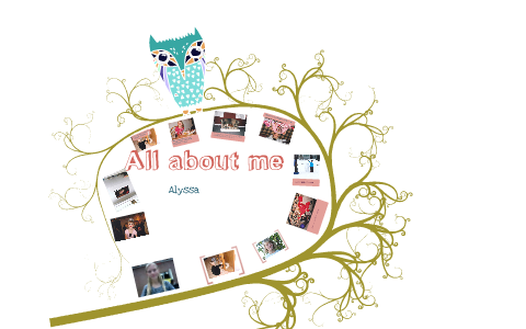 all about me by alyssa grover on Prezi