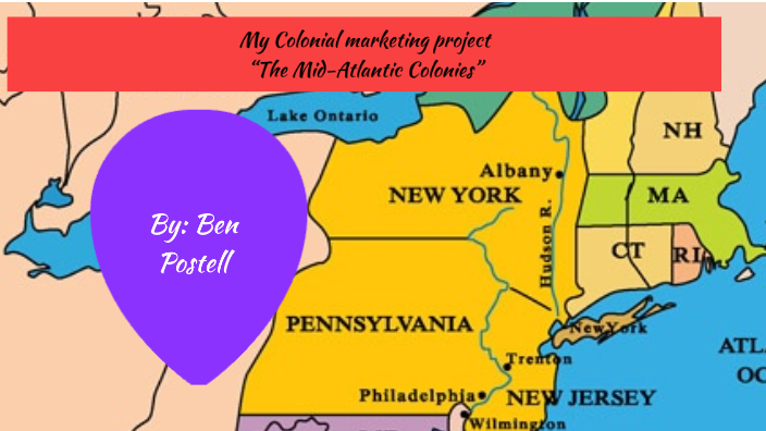 My Colonial marketing project “The Mid-Atlantic Colonies” by Ben ...