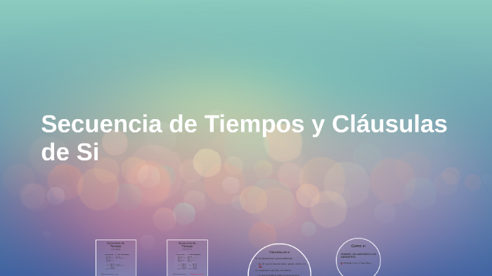 Secuencia de Tiempos y Cláusulas de Si by James Ticatic on Prezi