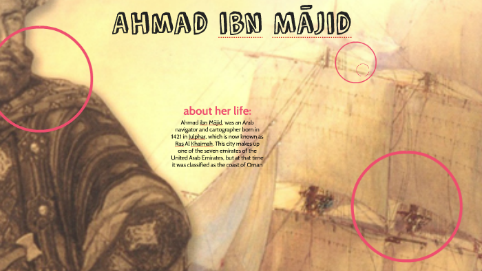 Ahmad ibn Mājid by RIM BIN AMRO on Prezi