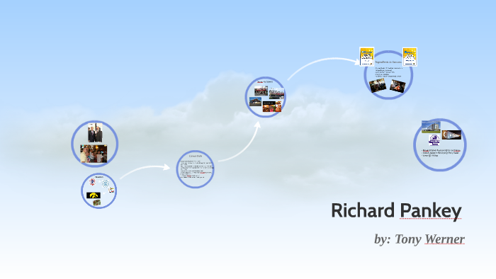 Richard Pankey by Tony Werner on Prezi