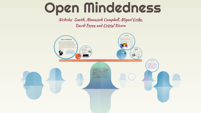 Open Mindness by on Prezi
