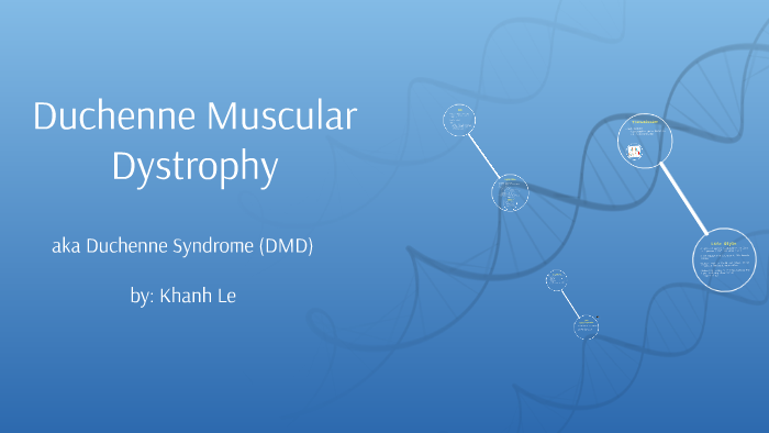 Duchenne Muscular Dystrophy (Genetic Disorder Presentation) by Khanh Le