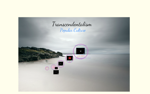 Transcendentalism Pop Culture by Jesus Sanchez on Prezi