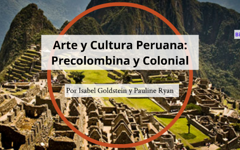 Perú Precolombina by Isabel Goldstein on Prezi