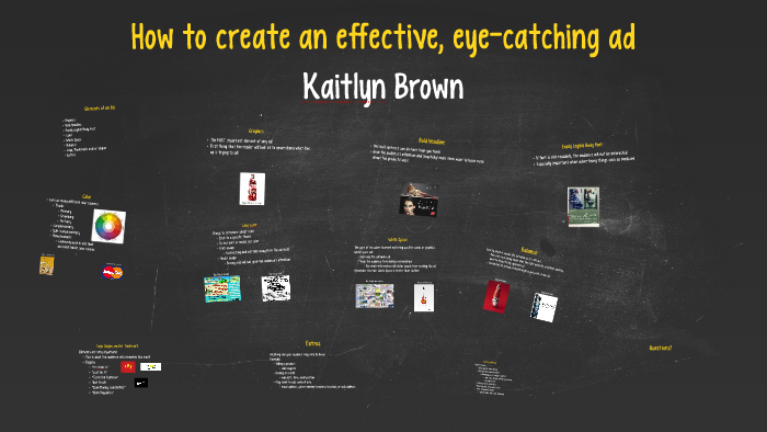 How to create an effective, eye-catching ad by Kaitlyn Brown on Prezi