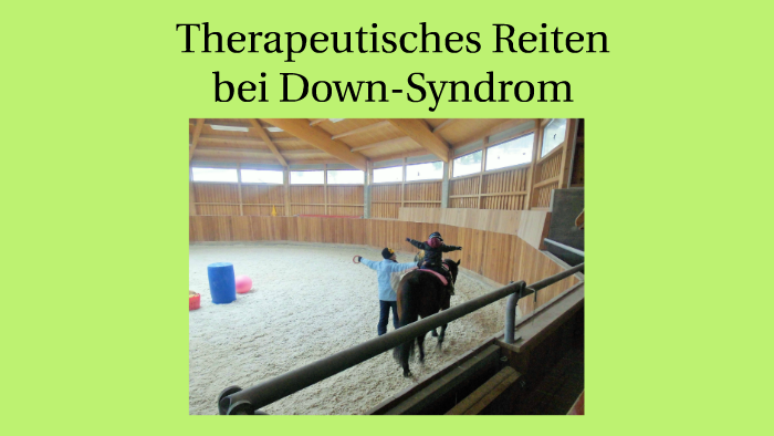 Therapeutisches Reiten bei Down Syndrom by Alicia Frühwirth on Prezi
