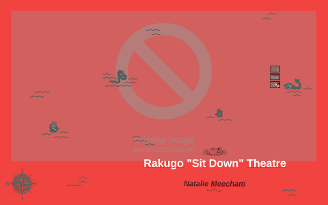 Rakugo "Sit Down" Theatre by Natalie Meecham on Prezi