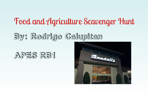 Food & Agriculture Scavenger Hunt by Rodrigo Calupitan on Prezi