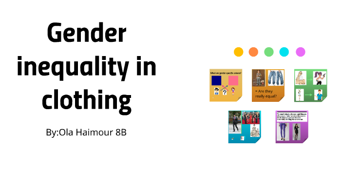 Gender inequality in clothing by ola haimour on Prezi