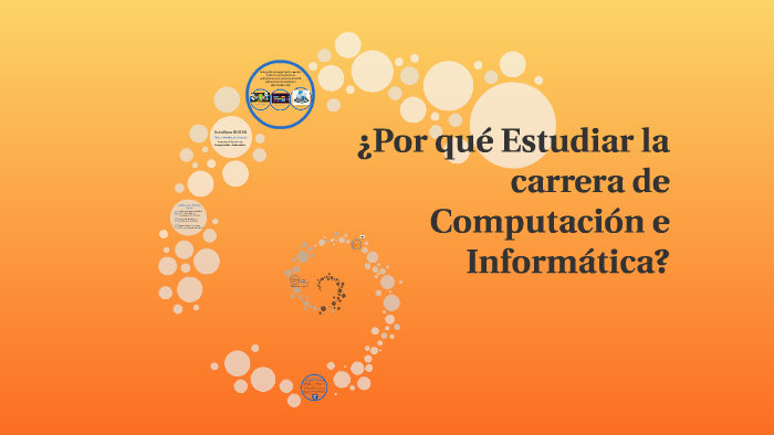 Por qué Estudiar la carrera de Computación e Informática by rudy acero ...