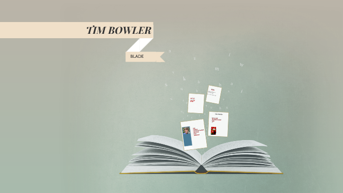 TIM BOWLER BLADE by Radwan Hassan on Prezi