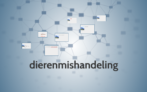 dierenmishandeling by frederique boutkan on Prezi