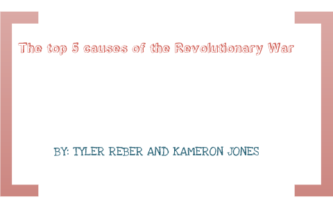 THE AMERICAN REVOLUTION by Tyler Reber on Prezi