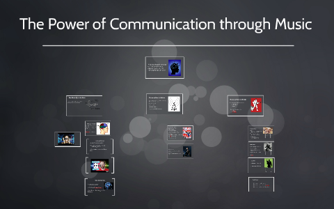 The Power of Communication through Music by Sean Brooker on Prezi