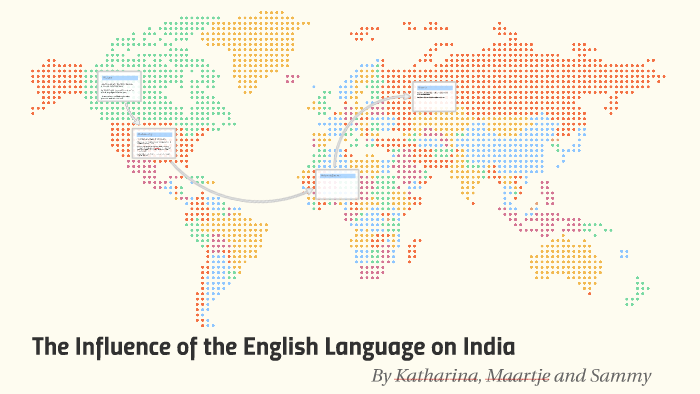 The Influence of English Language on India by Katharina Rennert on Prezi