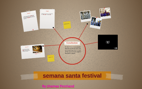semana santa festival by thomas pentland on Prezi