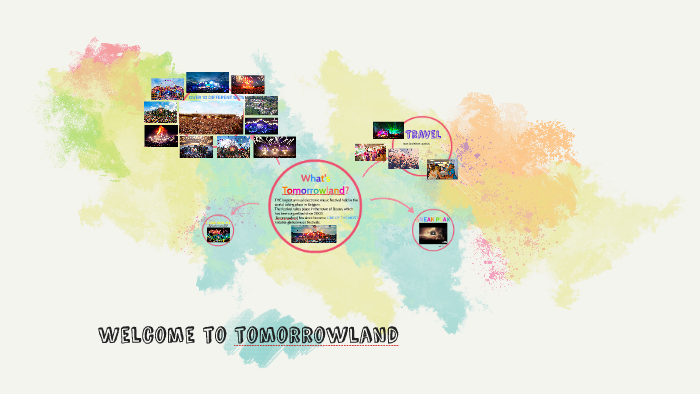 Welcome to tomorrowland by S Phylicia on Prezi