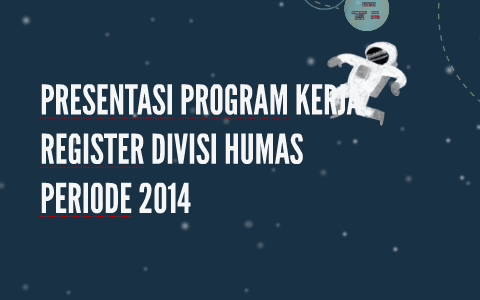 PRESENTASI PROGRAM KERJA REGISTER DIVISI HUMAS by Melisa Dwi Syaputri ...