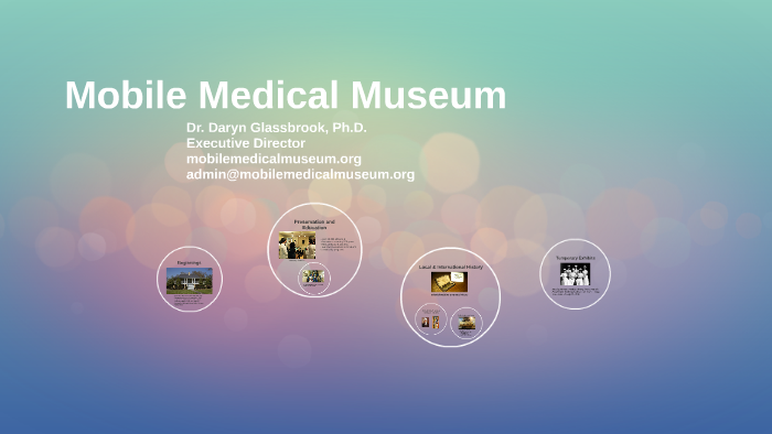 Mobile Medical Museum by Daryn Glassbrook on Prezi