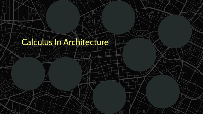 Calculus in Architecture by Aadarsh Suresh on Prezi