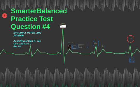 SmarterBalanced Practice Test by Zac Cox